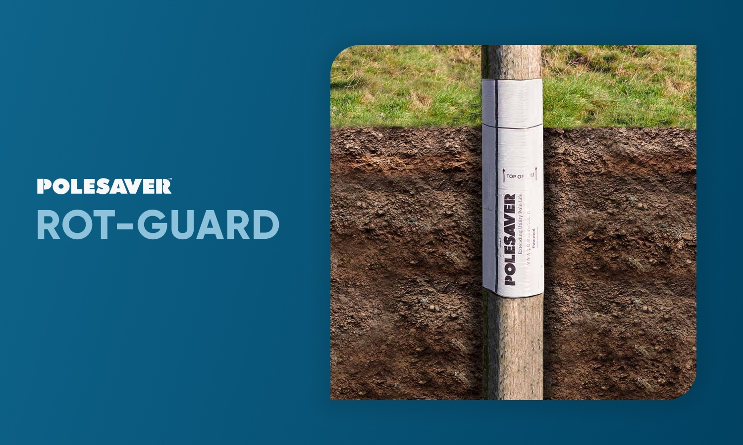 Polesaver Rot-Guard™ スリーブ | 実証済みの電柱保護 | Polesaver